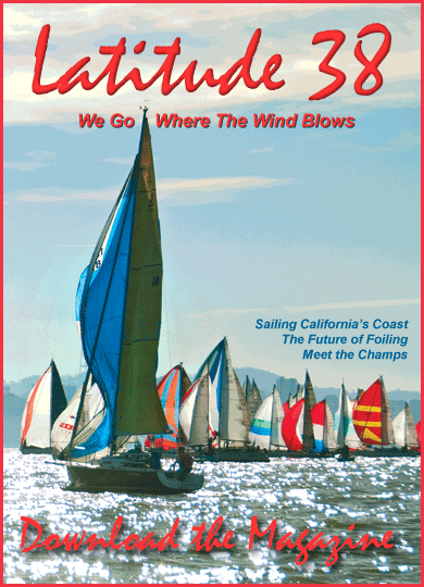Latitude 38 - The West's Leading Sailing and Marine Magazine