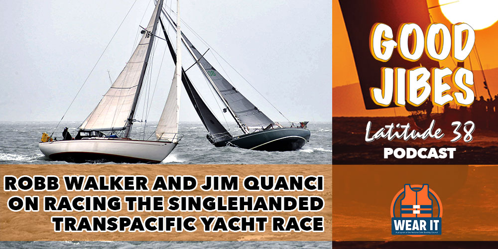 Episode #6: Robb Walker and Jim Quanci on Racing the Singlehanded ...