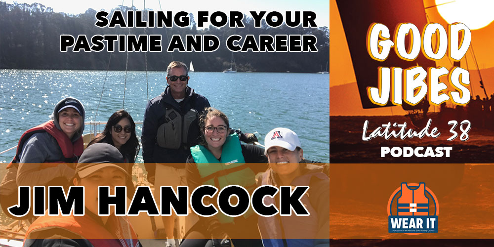 Episode #12: Jim Hancock on Sailing for Your Pastime and Career ...