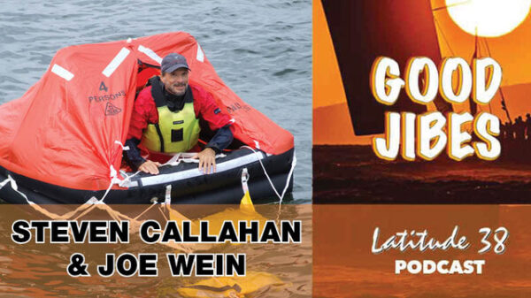 Episode #126: Steven Callahan and Joe Wein on 76 Days - Latitude38