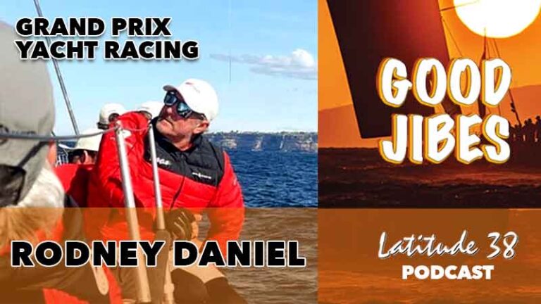 Episode #140: Rodney Daniel on Grand Prix Yacht Racing