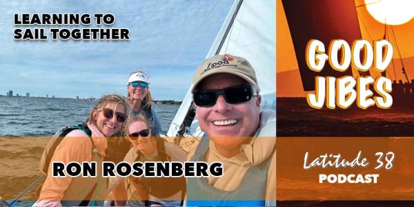 Good JIbes #180: Ron Rosenberg on Learning to Sail Together