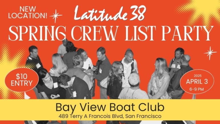 Latitude 38's Spring Crew List Party Is Back!